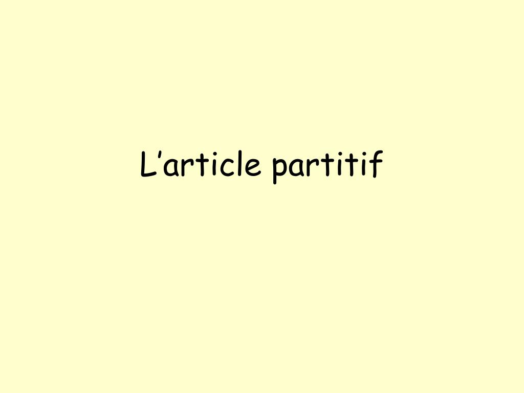 PPT - L’article partitif PowerPoint Presentation, free download - ID:235324