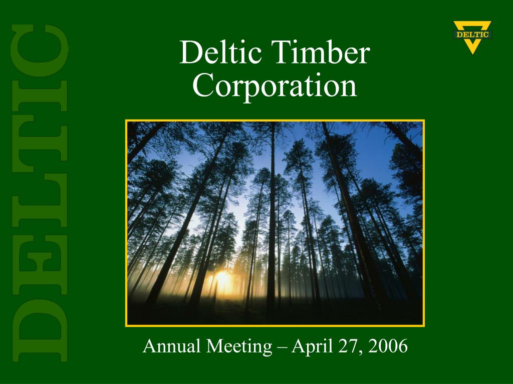 PPT - Deltic Timber Corporation PowerPoint Presentation, free download ...
