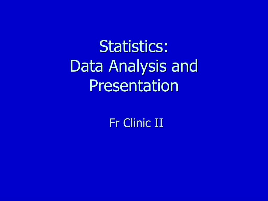 PPT - Statistics: Data Analysis and Presentation PowerPoint ...