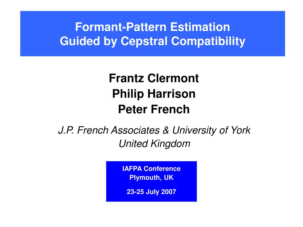 PPT - Formant-Pattern Estimation Guided by Cepstral Compatibility ...