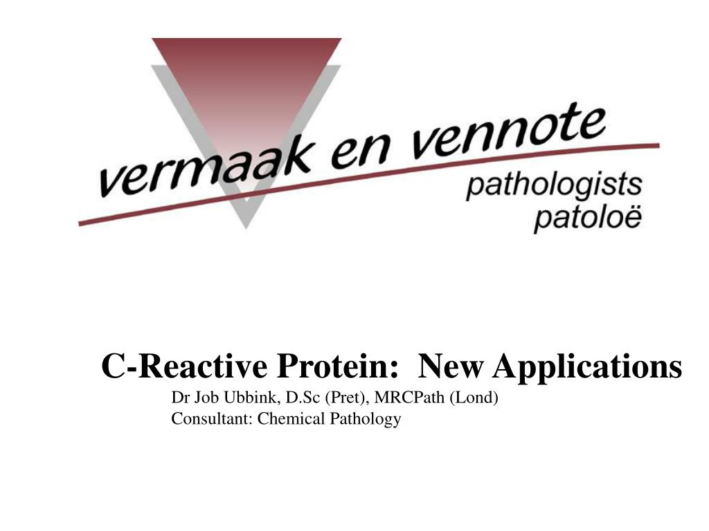 PPT - C-Reactive Protein: New Applications Dr Job Ubbink, D.Sc (Pret ...
