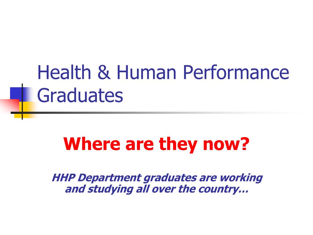PPT - Health & Human Performance Graduates PowerPoint Presentation - ID ...