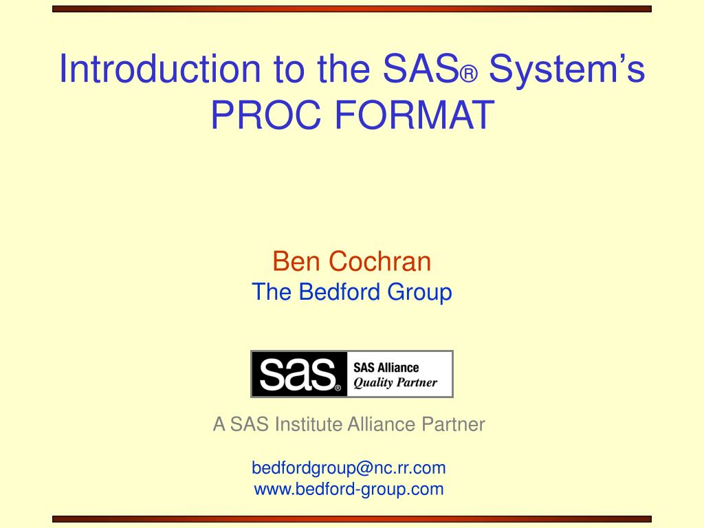 PPT - Introduction to the SAS ® System’s PROC FORMAT PowerPoint ...