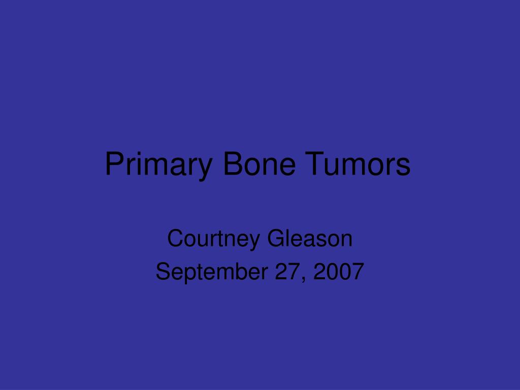 PPT - Primary Bone Tumors PowerPoint Presentation, free download - ID ...