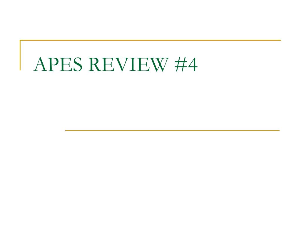 PPT - APES REVIEW #4 PowerPoint Presentation, free download - ID:237223