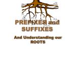 PPT - Prefixes, Root Words, Suffixes PowerPoint Presentation, free ...