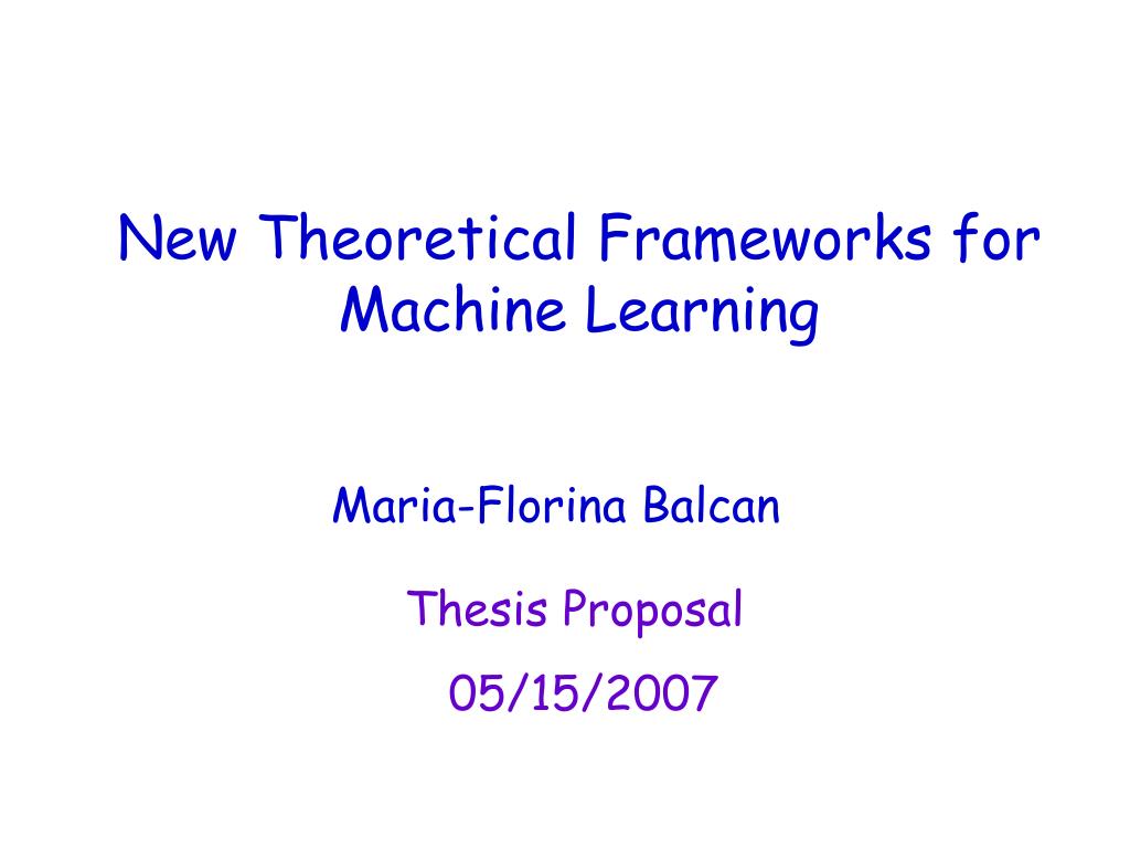 PPT - New Theoretical Frameworks for Machine Learning PowerPoint ...
