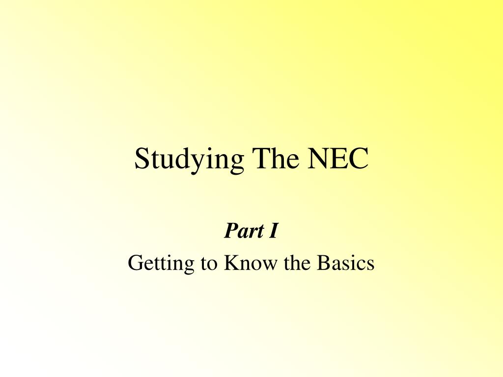 PPT - Studying The NEC PowerPoint Presentation, free download - ID:238308