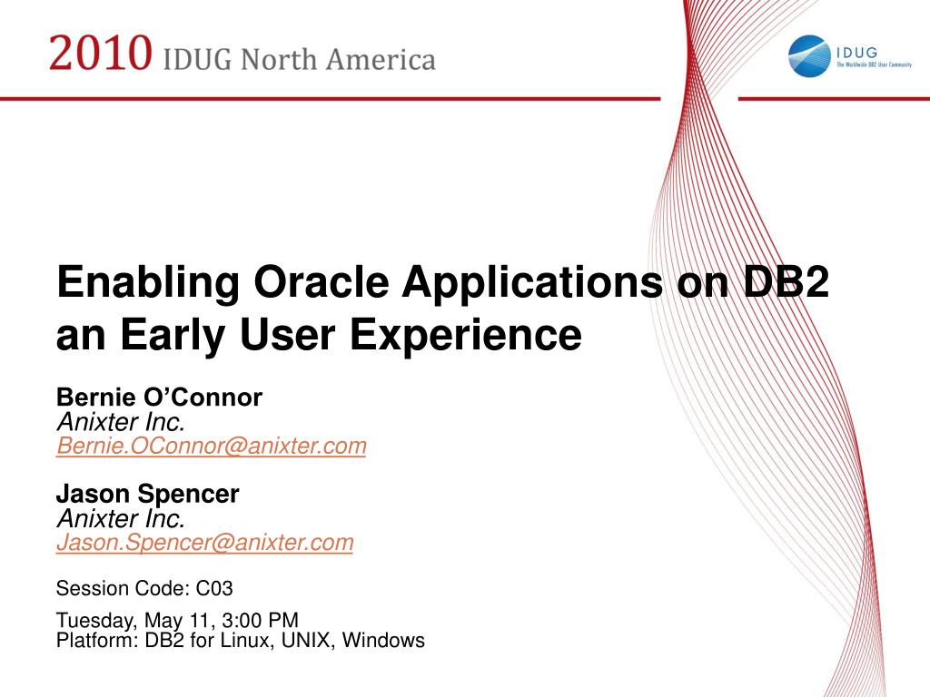 PPT - Enabling Oracle Applications on DB2 an Early User Experience ...