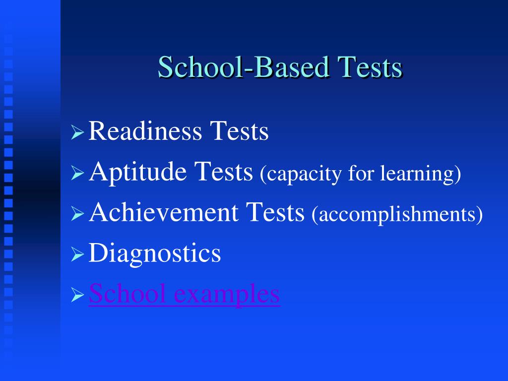 PPT - School-Based Tests PowerPoint Presentation, free download - ID:239811