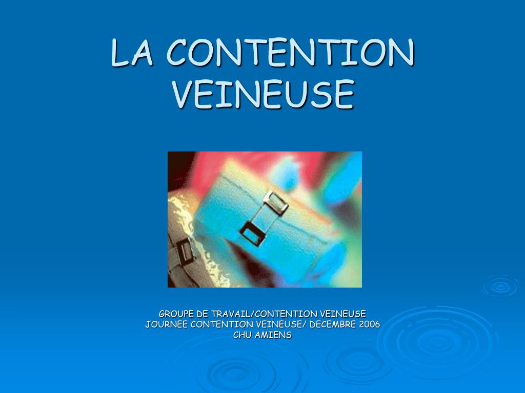 PPT - LA CONTENTION VEINEUSE PowerPoint Presentation, free download ...
