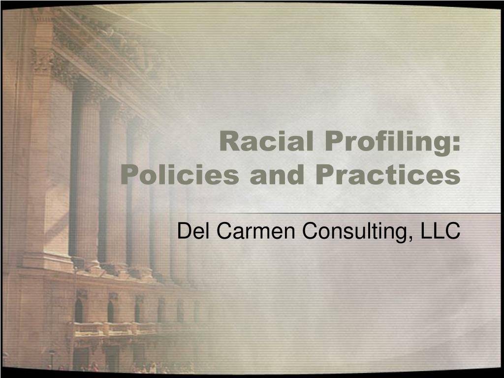 PPT - Racial Profiling: Policies and Practices PowerPoint Presentation ...