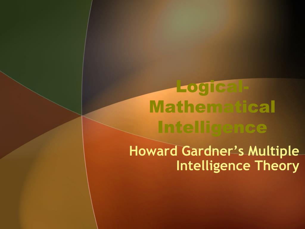 PPT - Logical-Mathematical Intelligence PowerPoint Presentation, free ...