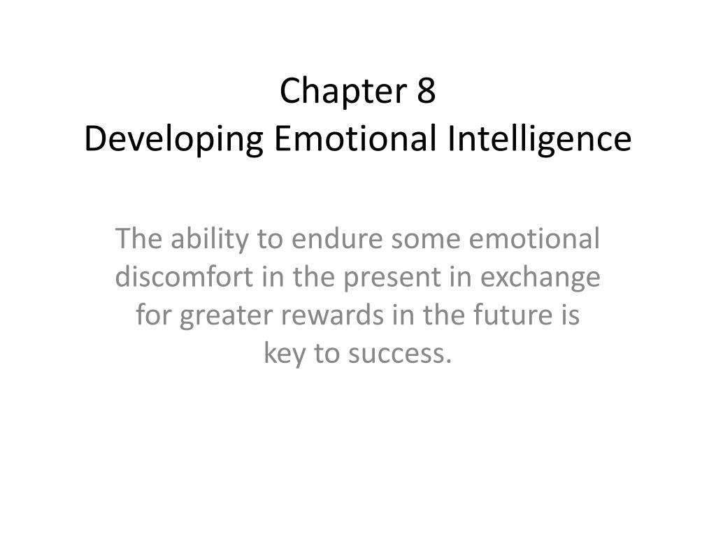 PPT - Chapter 8 Developing Emotional Intelligence PowerPoint Presentation - ID:241577