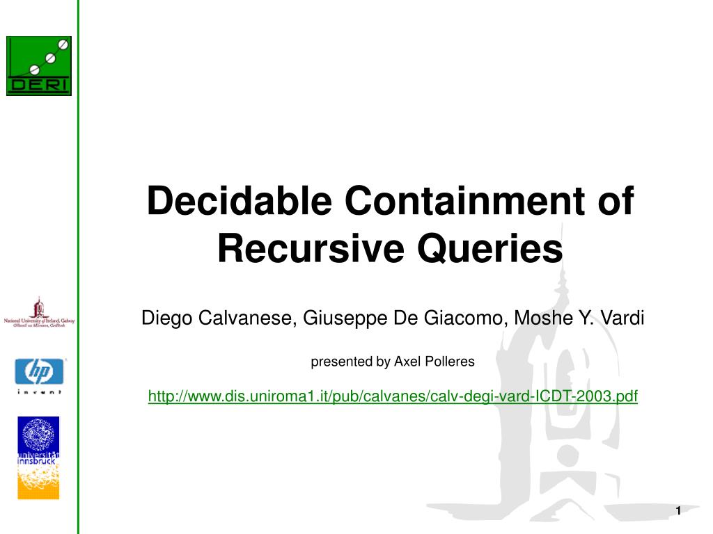 PPT - Decidable Containment of Recursive Queries PowerPoint Presentation - ID:242377