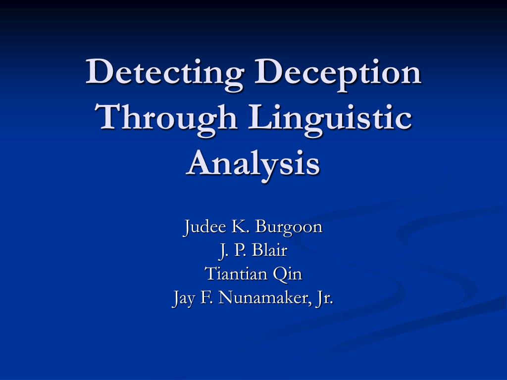 PPT - Detecting Deception Through Linguistic Analysis PowerPoint Presentation - ID:243139