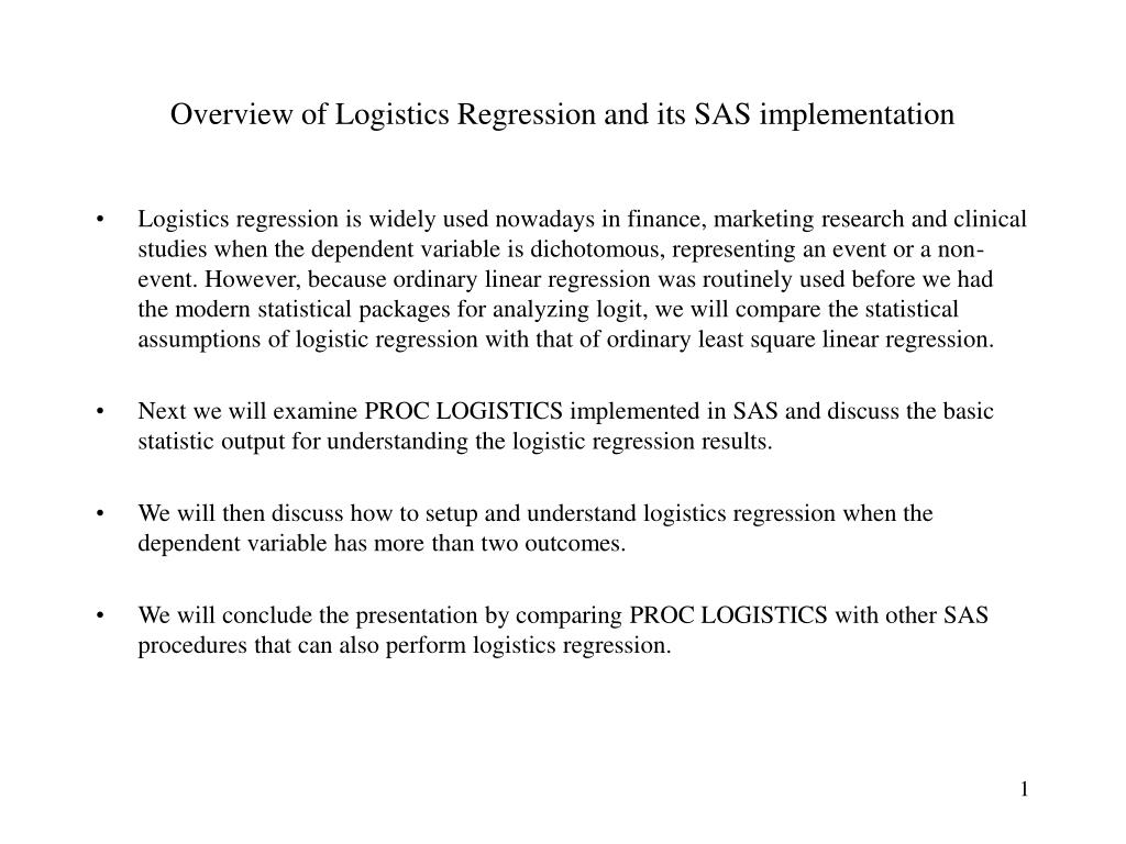 PPT - Overview of Logistics Regression and its SAS implementation ...