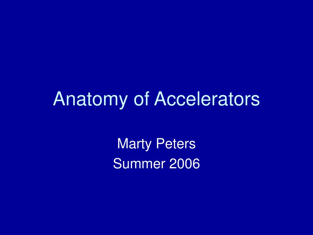 PPT - Anatomy of Accelerators PowerPoint Presentation, free download ...