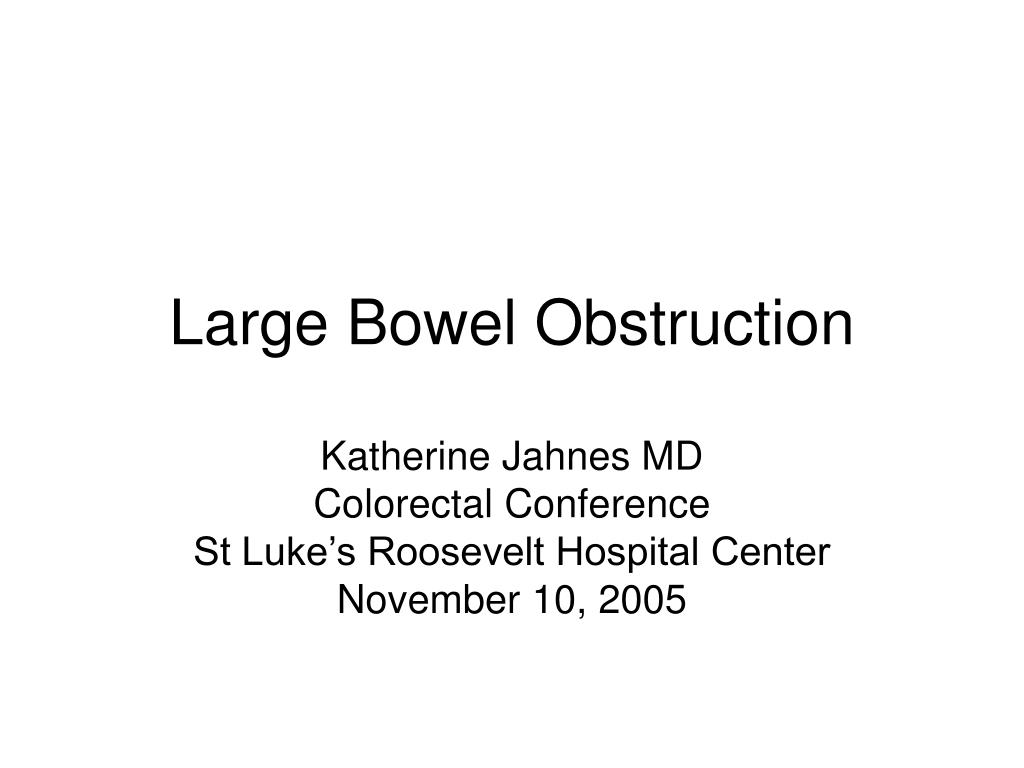 PPT - Large Bowel Obstruction PowerPoint Presentation, free download ...