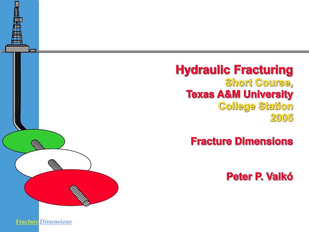 PPT - Hydraulic Fracturing Short Course, Texas A&M University College ...