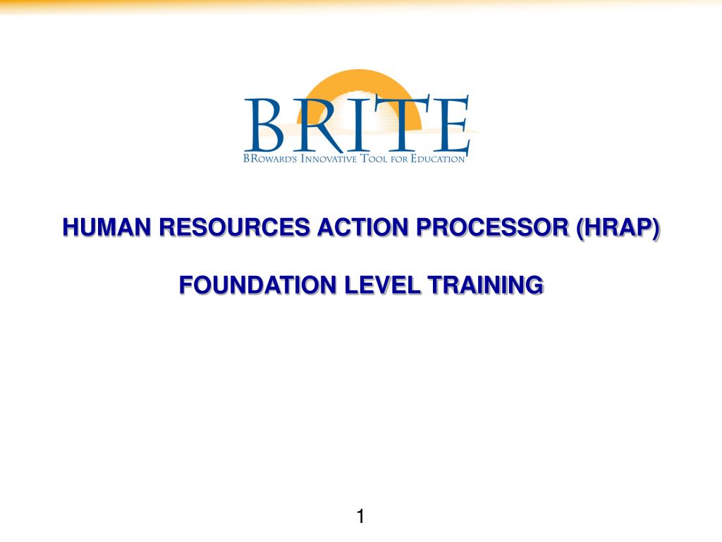 PPT - HUMAN RESOURCES ACTION PROCESSOR (HRAP) FOUNDATION LEVEL TRAINING ...