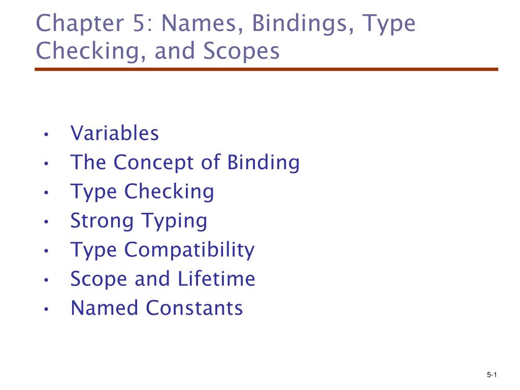 PPT - Chapter 5: Names, Bindings, Type Checking, and Scopes PowerPoint ...