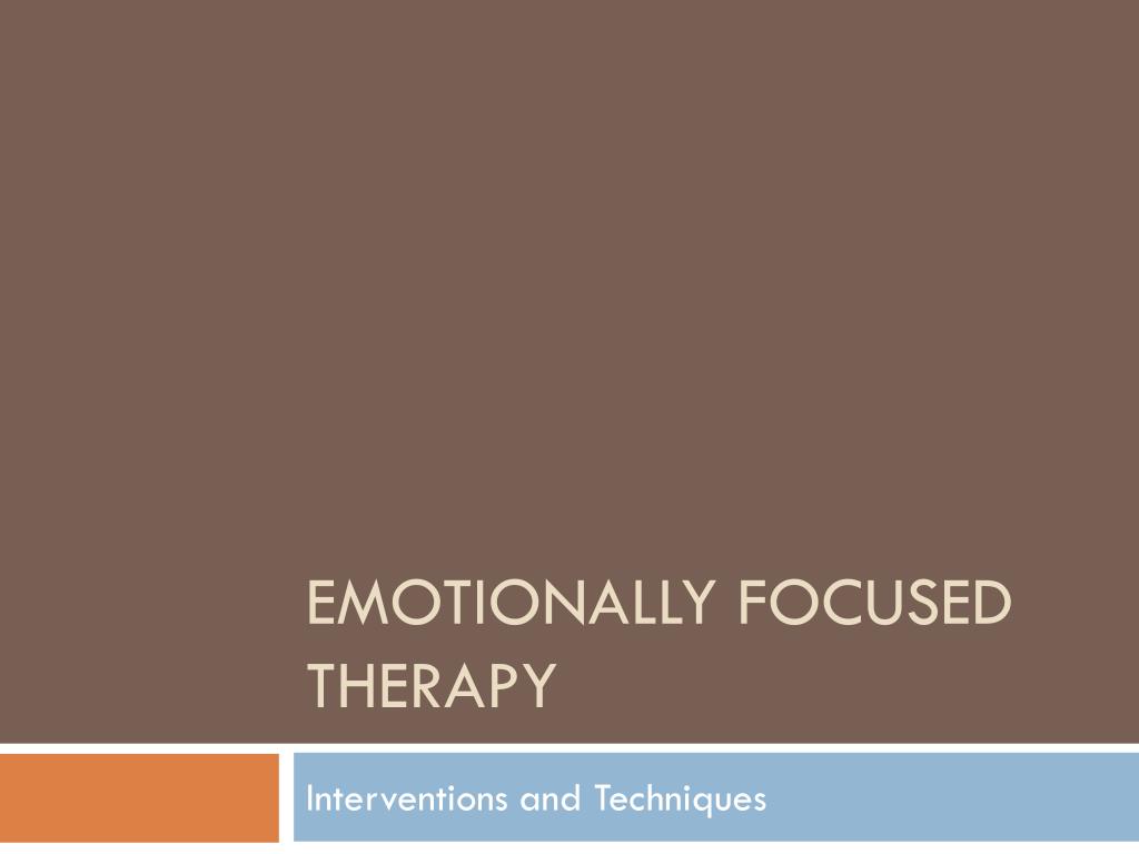 PPT - Emotionally Focused Therapy PowerPoint Presentation, free download - ID:245452