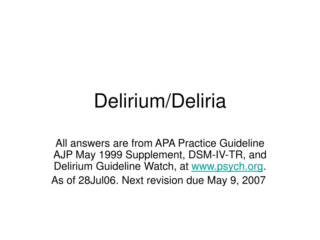 PPT - Delirium/Deliria PowerPoint Presentation, free download - ID:245515