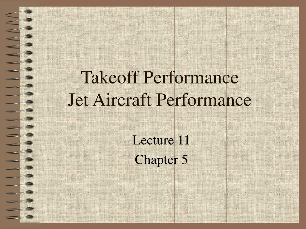 PPT - Takeoff Performance Jet Aircraft Performance PowerPoint ...