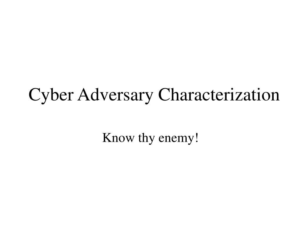 PPT - Cyber Adversary Characterization PowerPoint Presentation, free ...