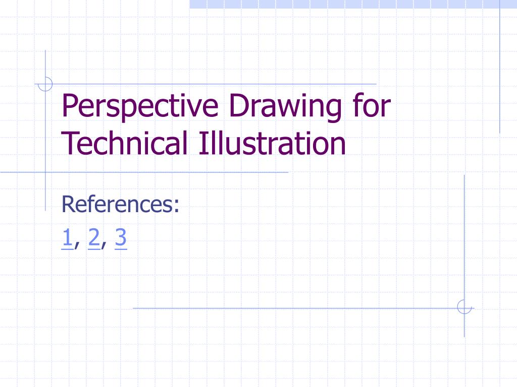PPT - Perspective Drawing for Technical Illustration PowerPoint ...