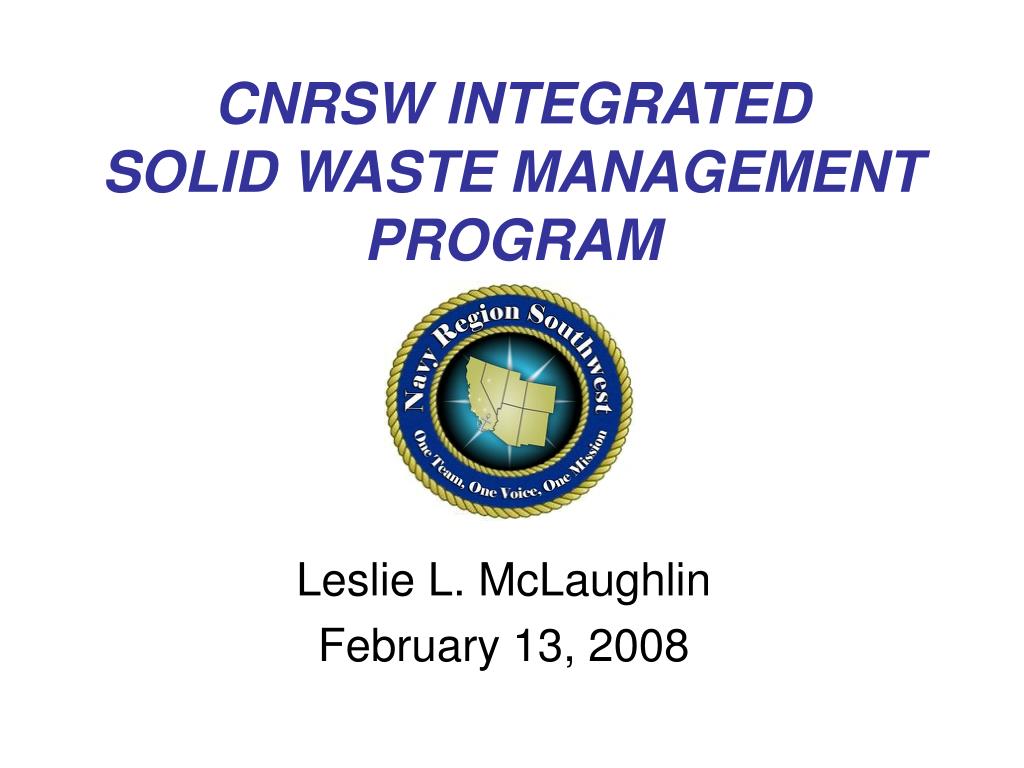 PPT - CNRSW INTEGRATED SOLID WASTE MANAGEMENT PROGRAM PowerPoint ...