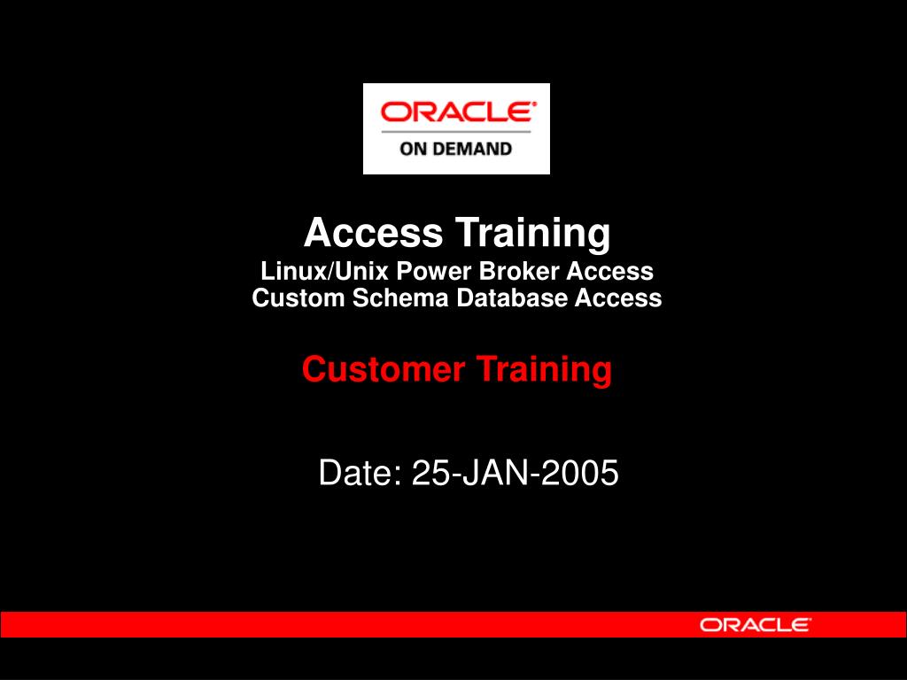 PPT - Access Training Linux/Unix Power Broker Access Custom Schema ...