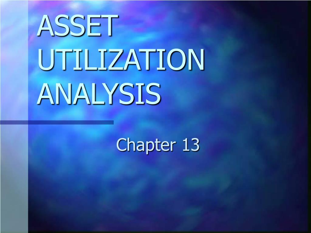 PPT - ASSET UTILIZATION ANALYSIS PowerPoint Presentation, free download ...