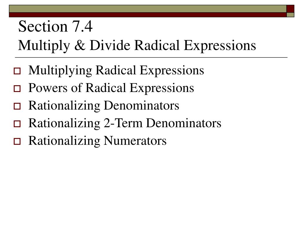 PPT - Section 7.4 Multiply & Divide Radical Expressions PowerPoint ...