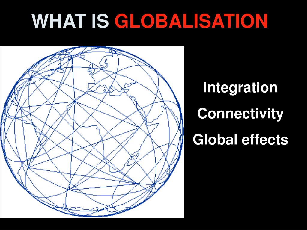 PPT - WHAT IS GLOBALISATION PowerPoint Presentation, free download - ID ...