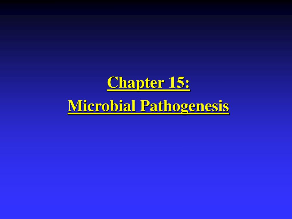 PPT - Chapter 15: Microbial Pathogenesis PowerPoint Presentation, free ...