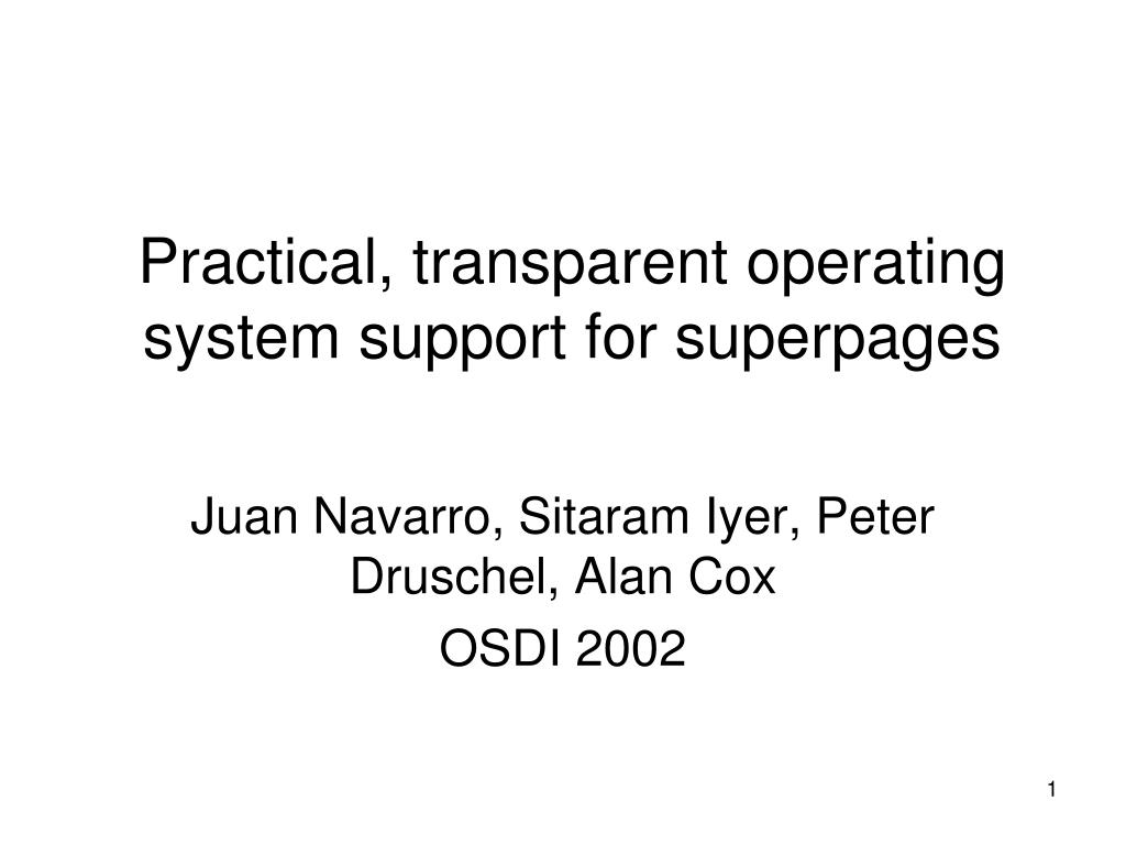 PPT - Practical, transparent operating system support for superpages ...