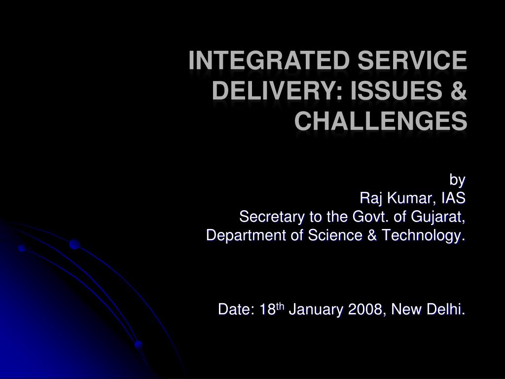 PPT - Integrated Service Delivery: Issues & Challenges PowerPoint ...