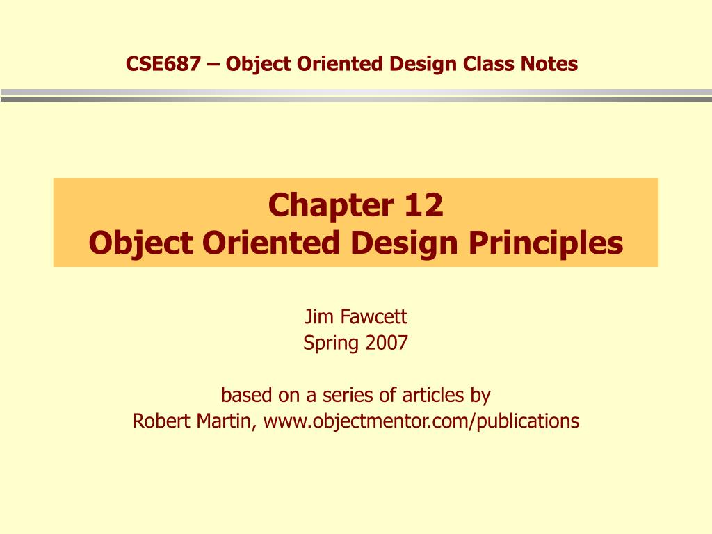 Ppt Chapter 12 Object Oriented Design Principles Powerpoint Presentation Id248711