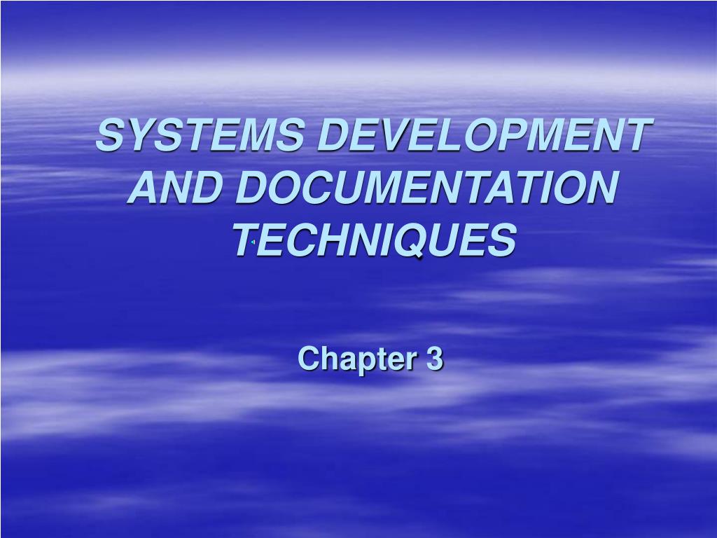 PPT - SYSTEMS DEVELOPMENT AND DOCUMENTATION TECHNIQUES PowerPoint ...