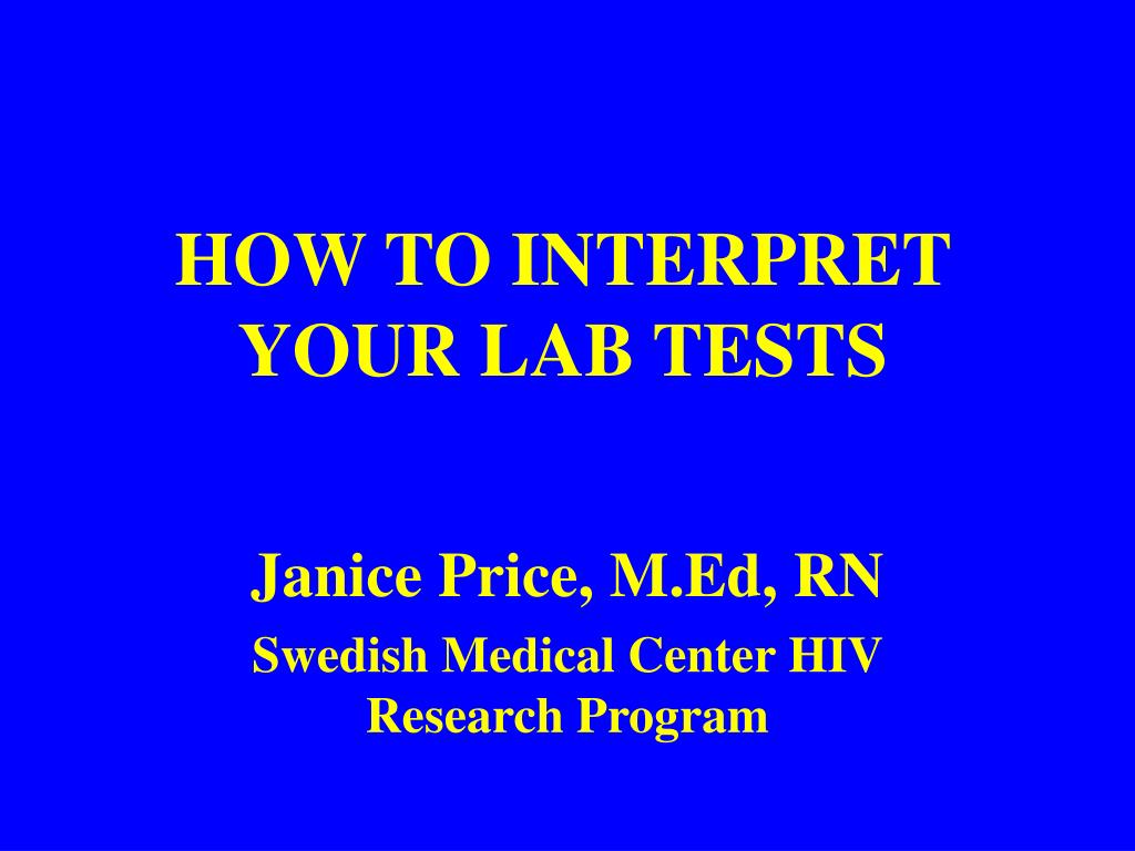 PPT - HOW TO INTERPRET YOUR LAB TESTS PowerPoint Presentation, free ...
