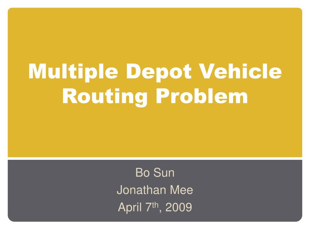 Ppt Multiple Depot Vehicle Routing Problem Powerpoint Presentation