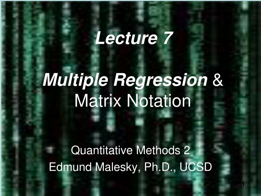 PPT - Lecture 7 Multiple Regression & Matrix Notation PowerPoint Presentation - ID:249800