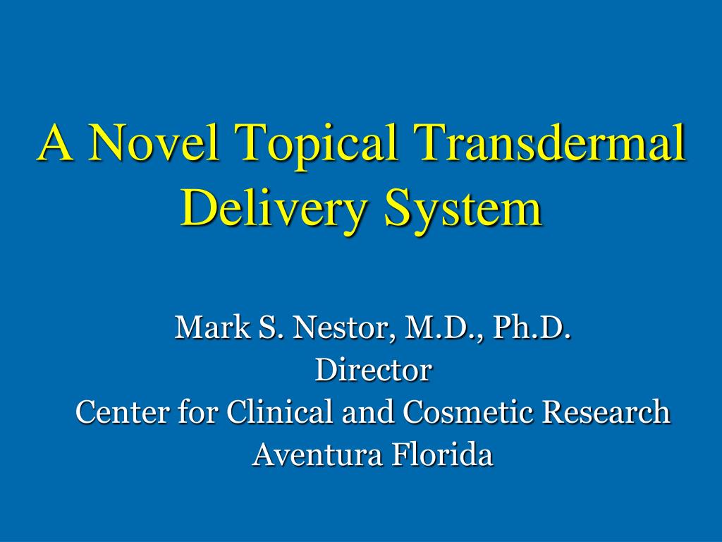 PPT - A Novel Topical Transdermal Delivery System PowerPoint ...