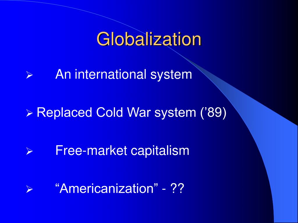 PPT - Globalization PowerPoint Presentation, free download - ID:249941