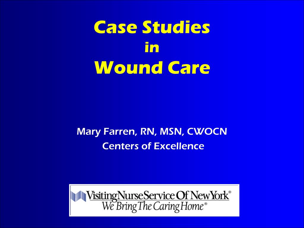 PPT - Case Studies in Wound Care PowerPoint Presentation, free download ...