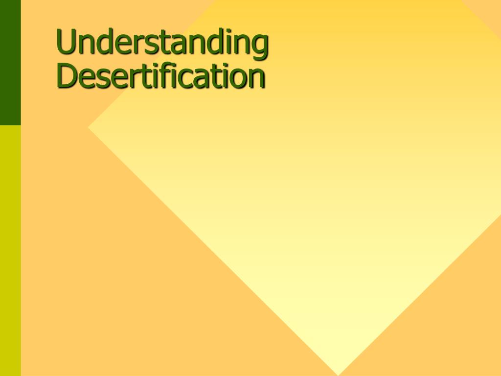PPT - Understanding Desertification PowerPoint Presentation, free ...