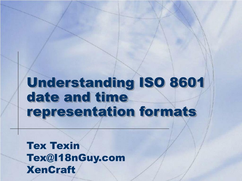 PPT - Understanding ISO 8601 date and time representation formats ...