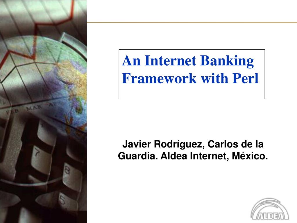 PPT - An Internet Banking Framework with Perl PowerPoint Presentation ...